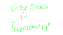 Trig Crash Course :: Drawn